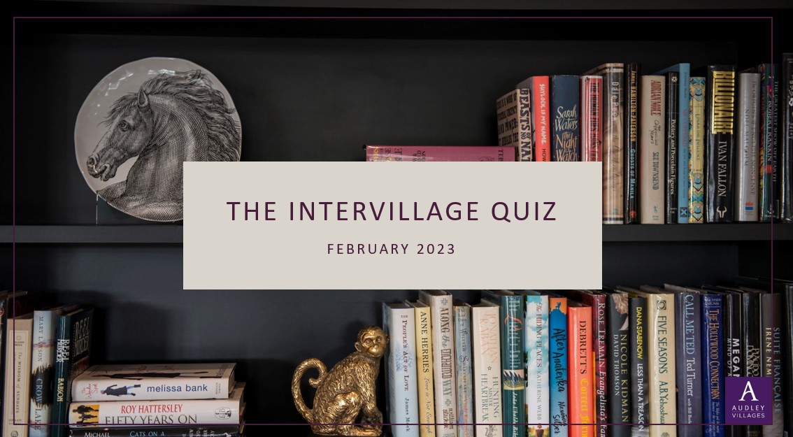 Audley's February Quiz | Audley Villages